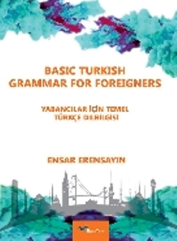 Basic Turkish Grammar For Foreigners - Yabancilar Icin Temel Turkce ...